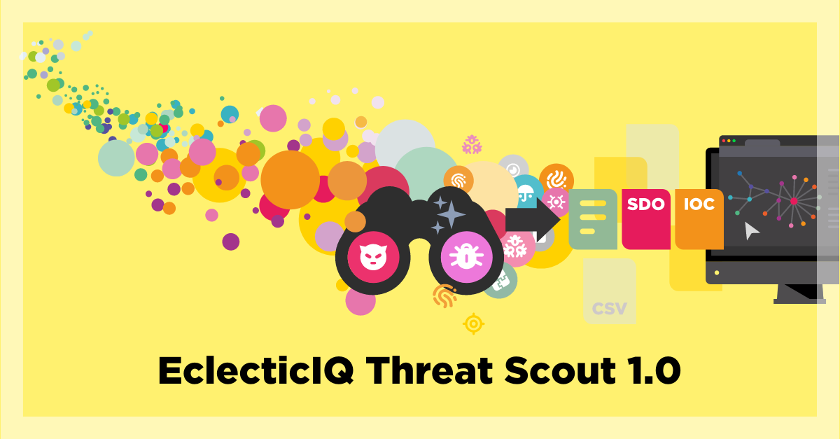 Introducing EclecticIQ Threat Scout