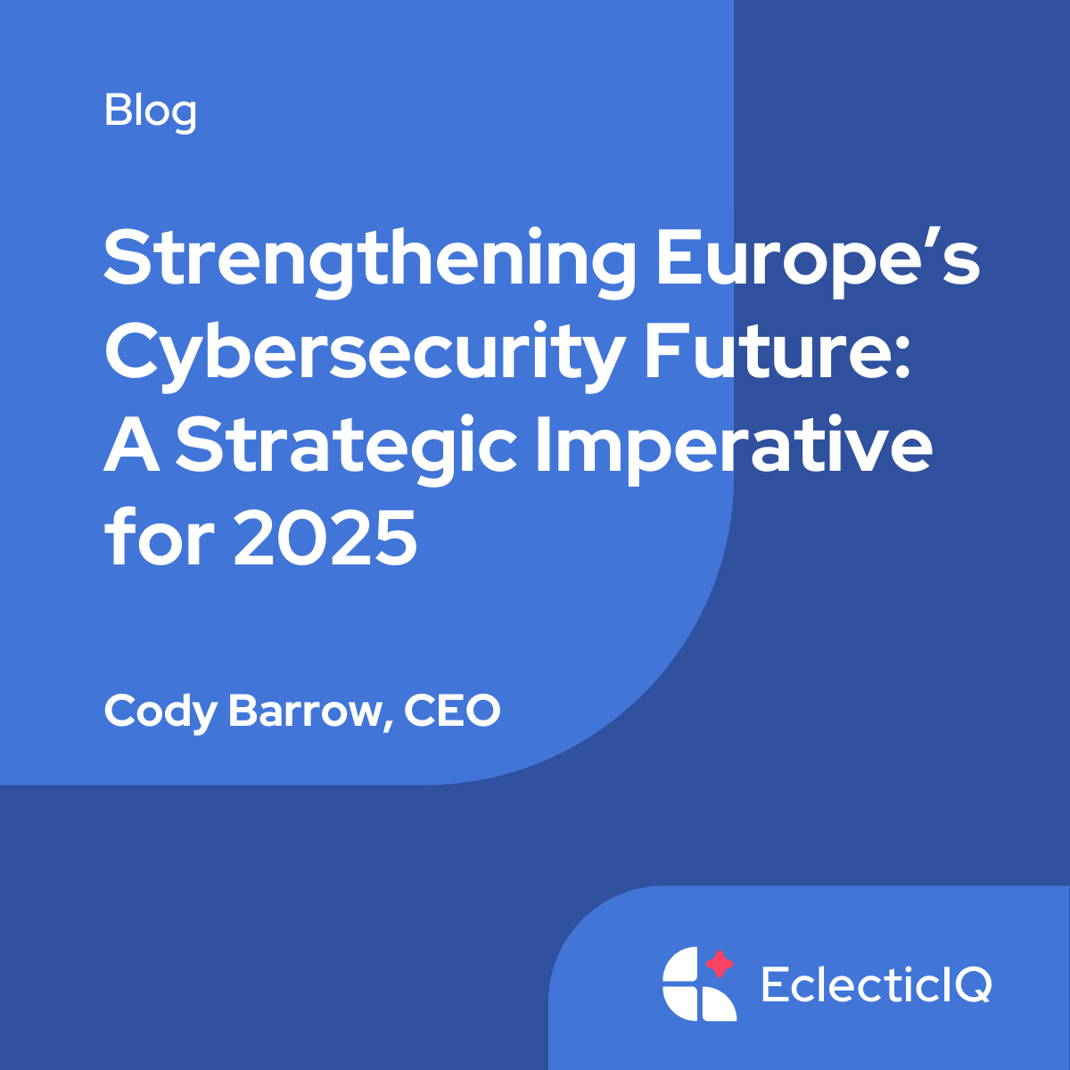 Strengthening Europe’s Cybersecurity Future: A Strategic Imperative for ...