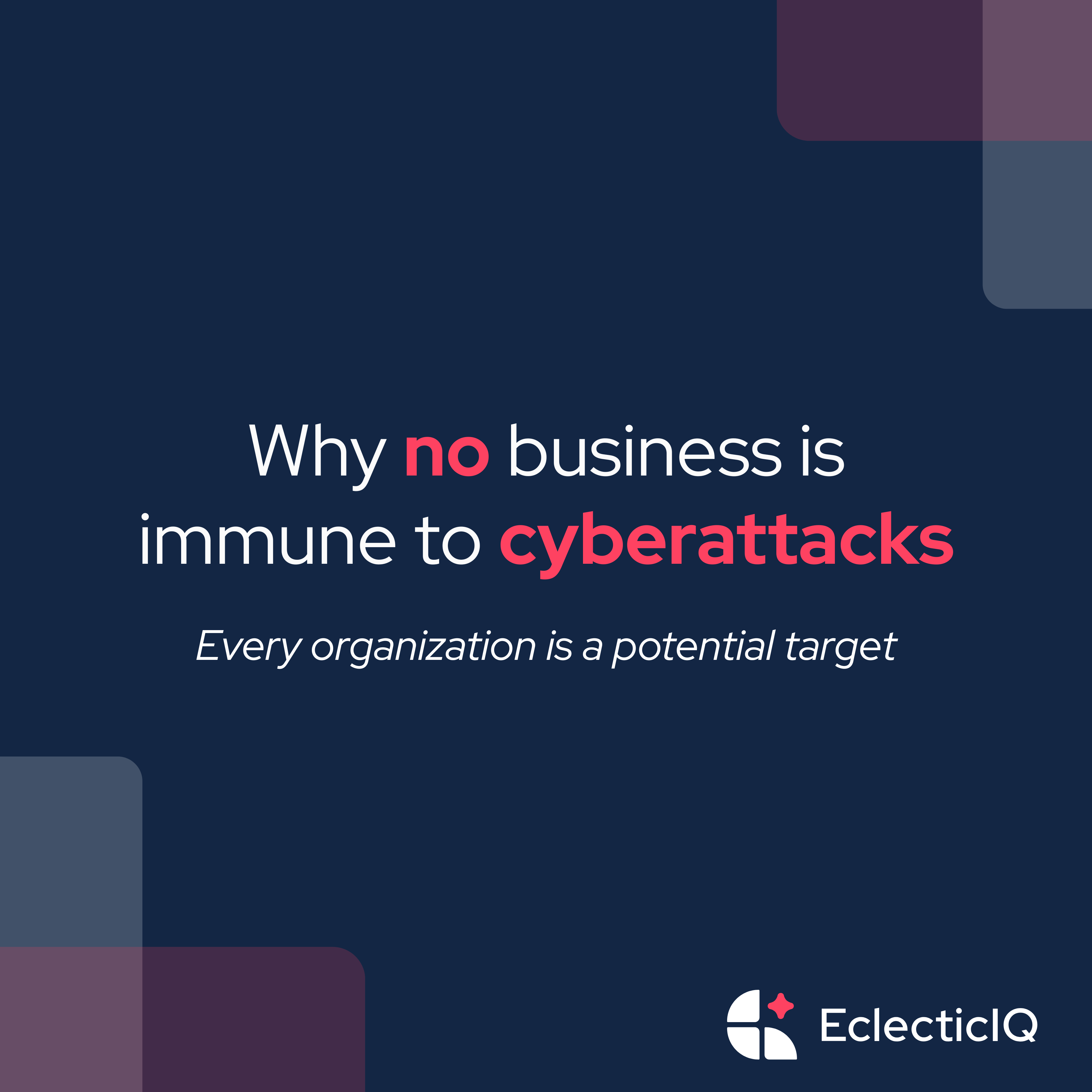 Why no business is immune to cyberattacks